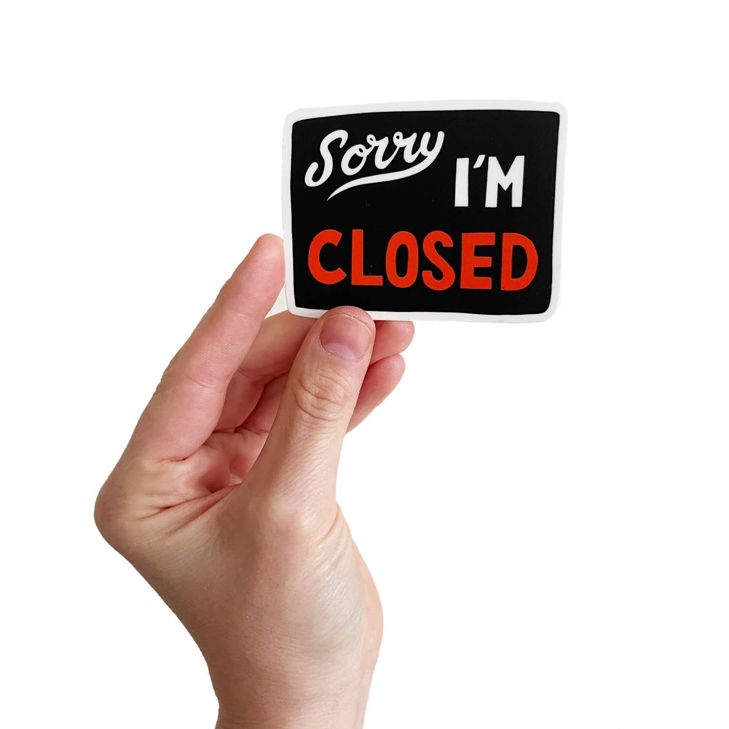 Sorry I'm Closed sticker – HIVE Co.